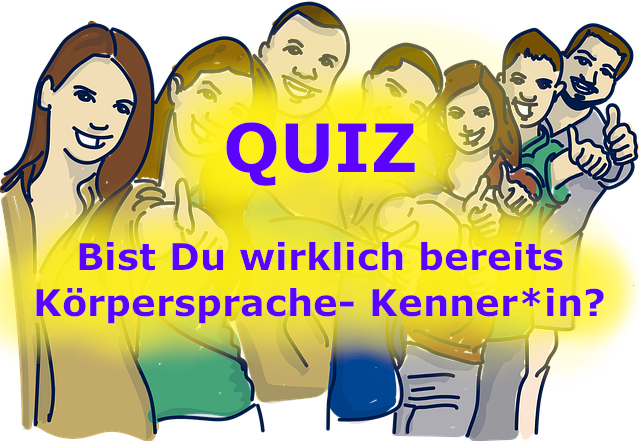 Quiz: Bist Du Körpersprache Kenner? - TESTE DICH JETZT!